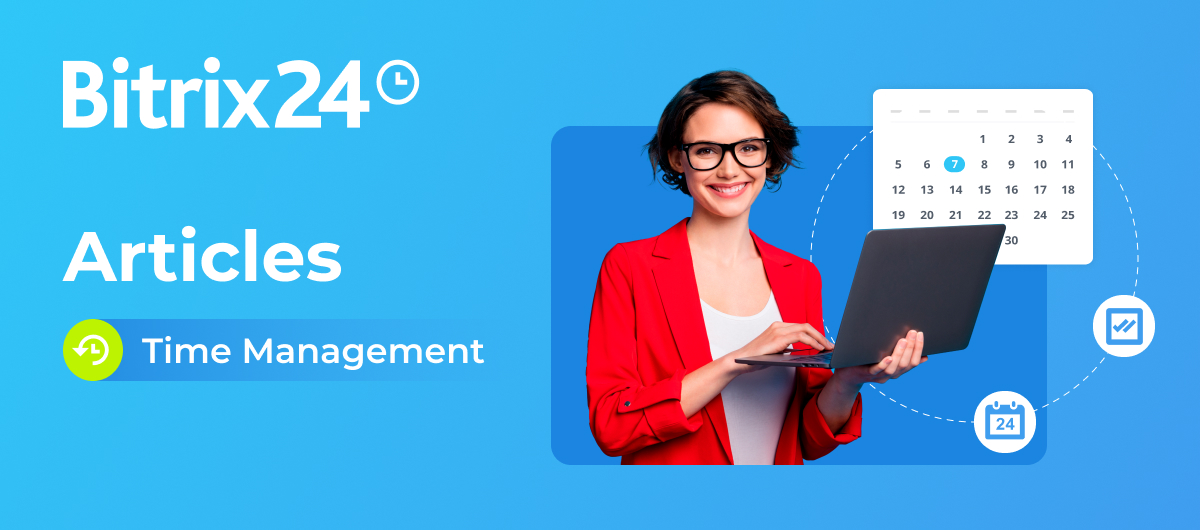 Read articles on time management from Bitrix24