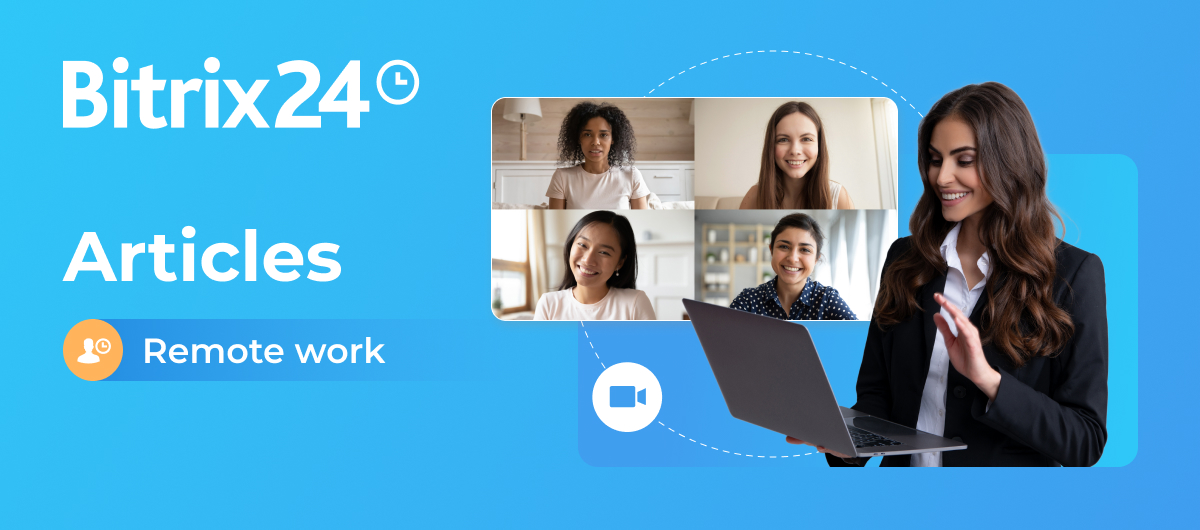 Read articles on remote work from Bitrix24